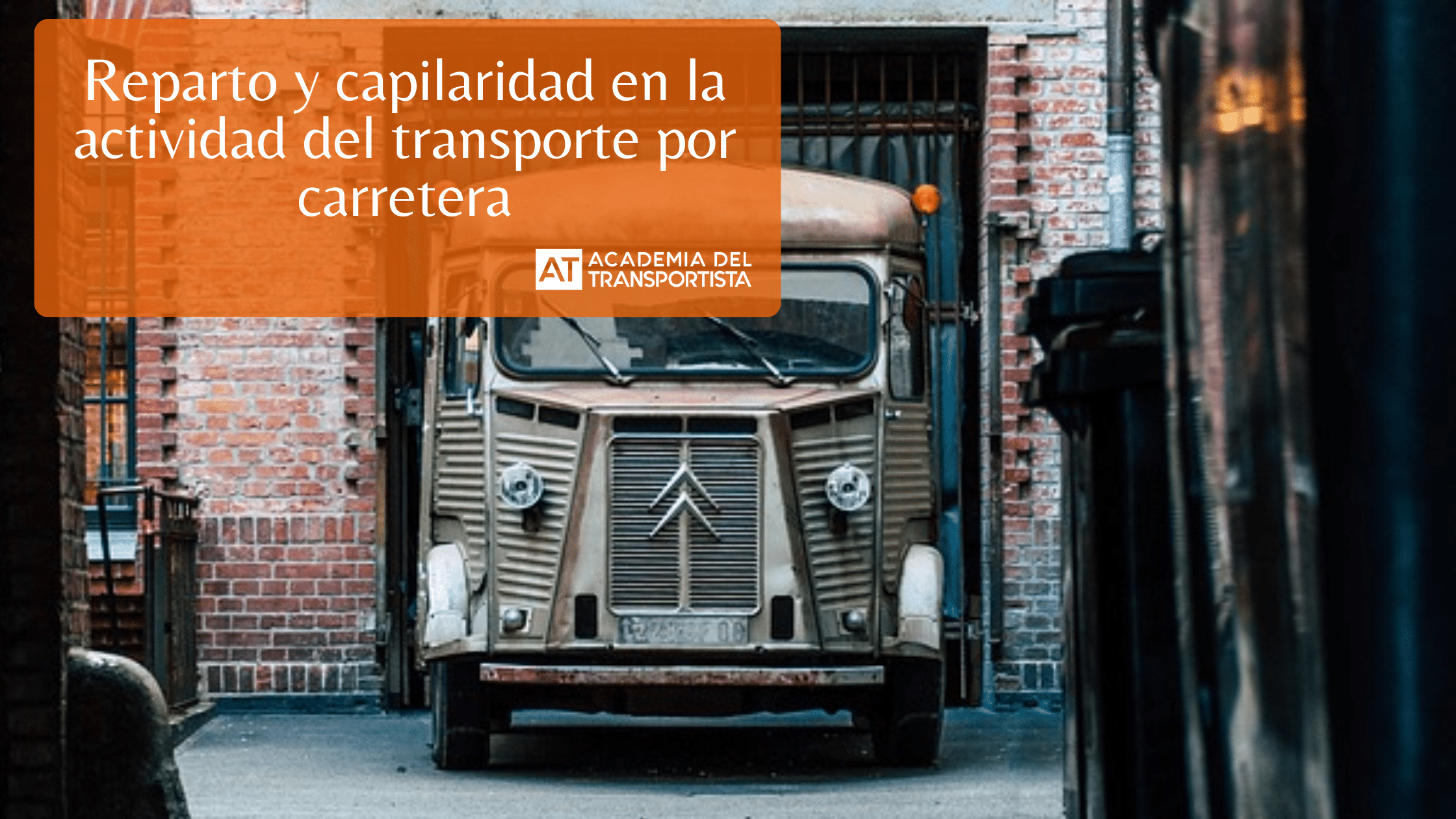 Reparto y capilaridad en la actividad del transporte por carretera
