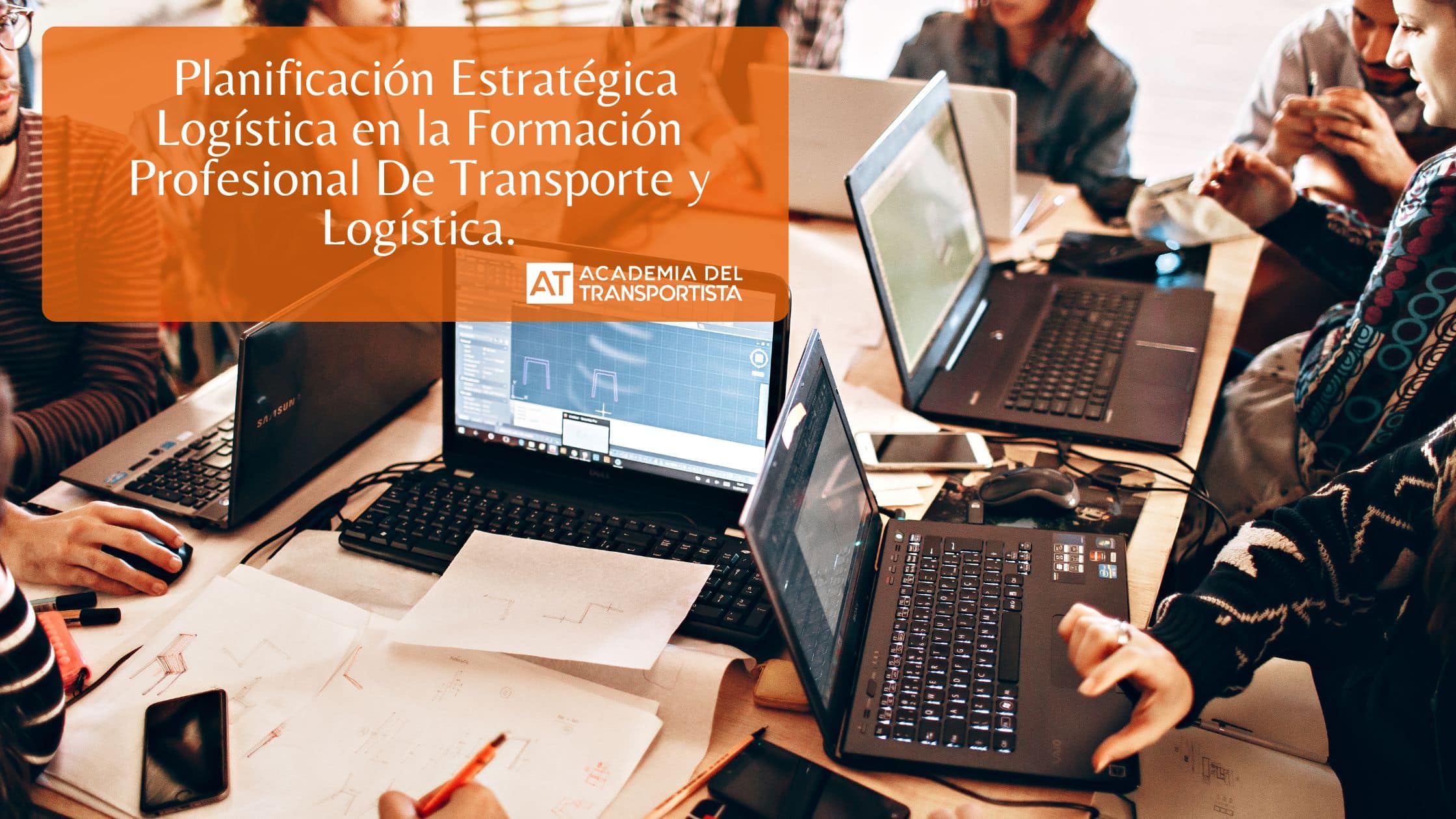 FP En Transporte y Logística: Planificación Estratégica Logística.