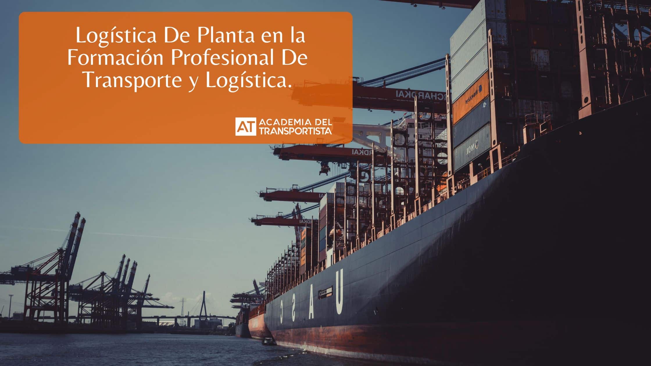 FP En Transporte y Logística: Logística De Planta.