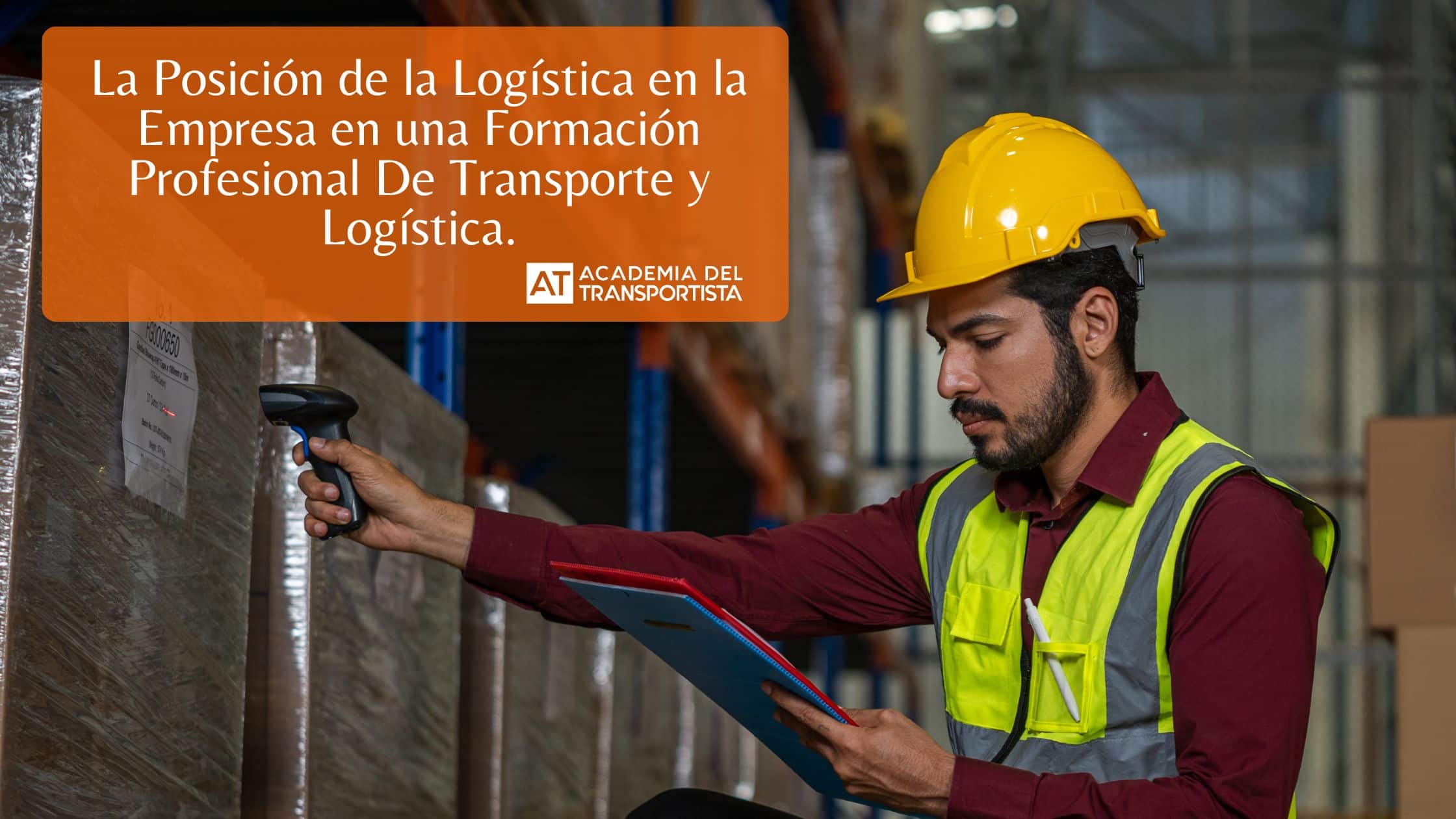 FP En Transporte y Logística: La Posición de la Logística en la Empresa.